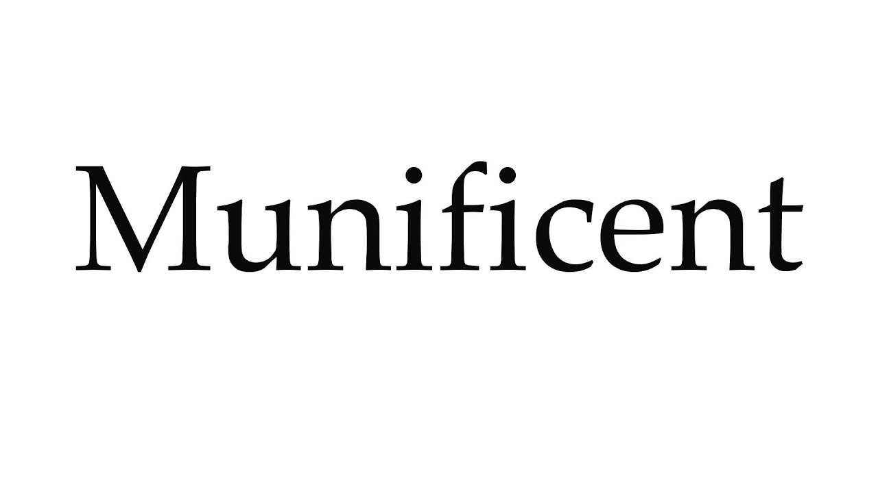 How to Pronounce Munificent - YouTube