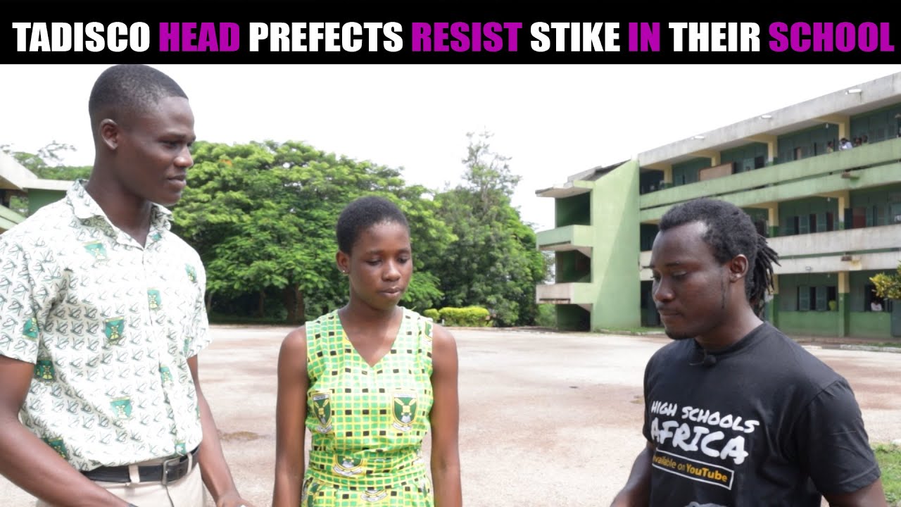 Tadisco Head Prefects Are Resisting Strike Action In Their School ...