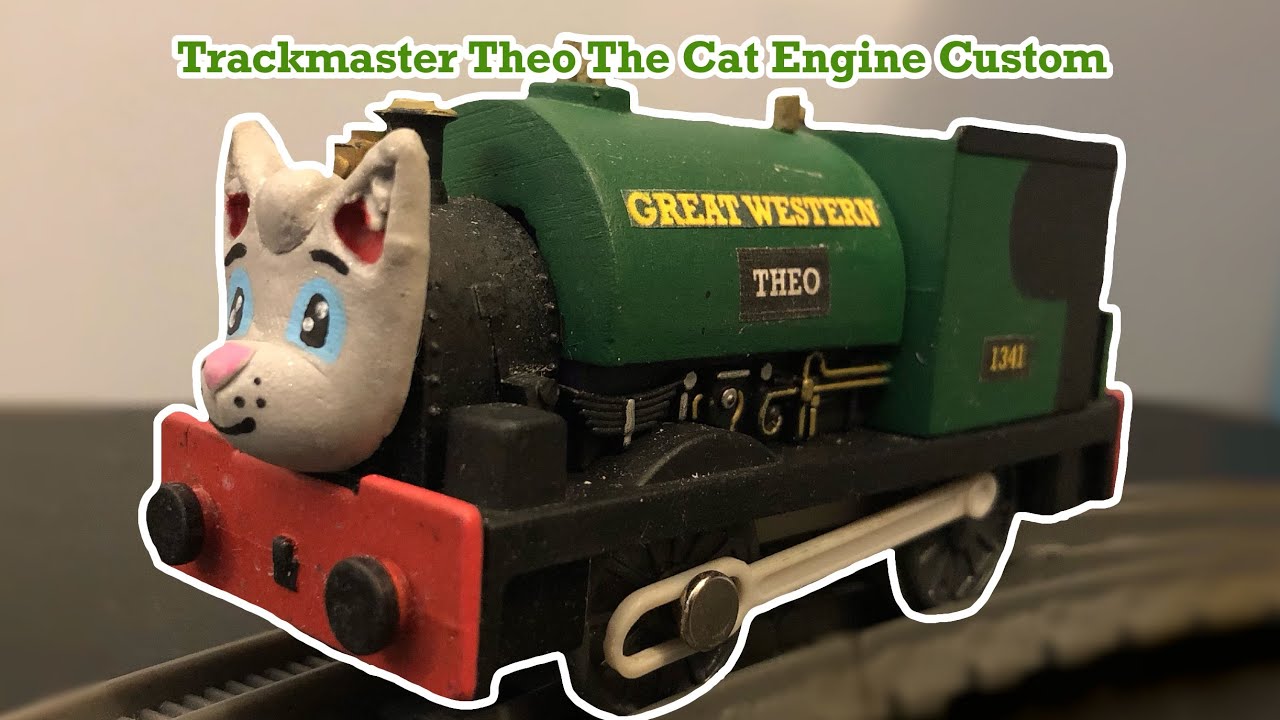 Trackmaster Theo the Cat Engine custom - YouTube