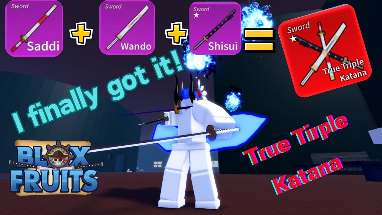 I finally got the True Triple Katana! :D - YouTube