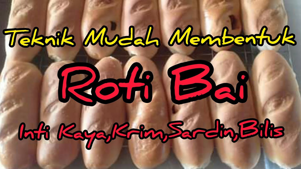 Nak Jual Roti Bai? Ini Teknik Membentuknya - YouTube