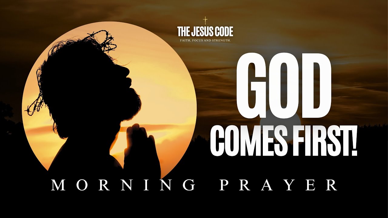 Love God Above All Things | A Dedicated Prayer to Start Your Day with ...