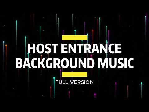 HOST ENTRANCE BACKGROUND MUSIC | FULL VERSION