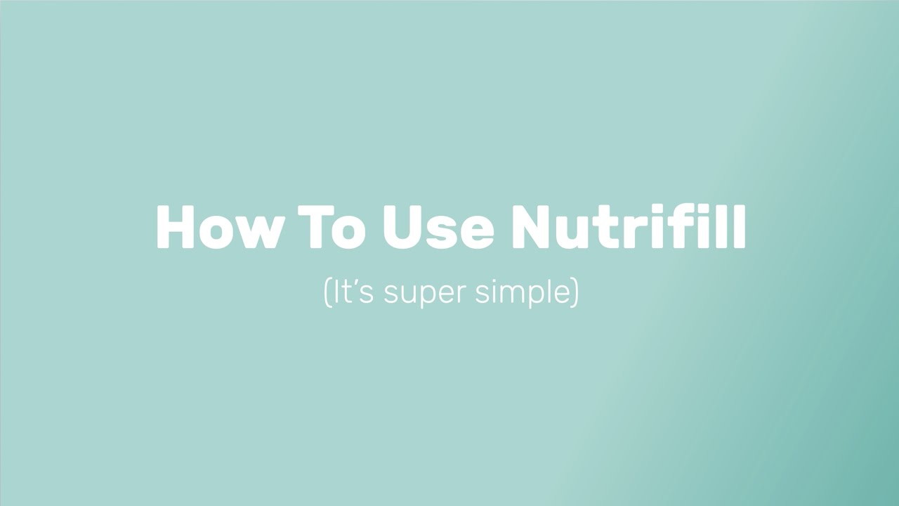 How To Use Nutrifill (It's Super Simple) - YouTube