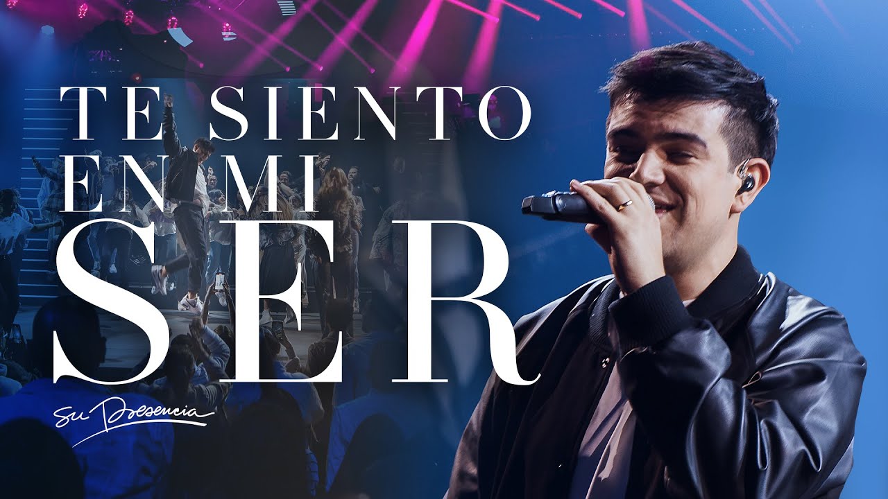 Te Siento En Mi Ser - Su Presencia Worship (Video Oficial) | Música ...