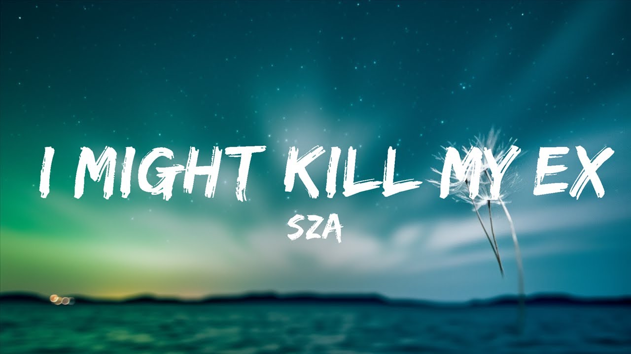 SZA - I might kill my ex (Kill Bill) (Lyrics) | Best Songs Lyrics - YouTube