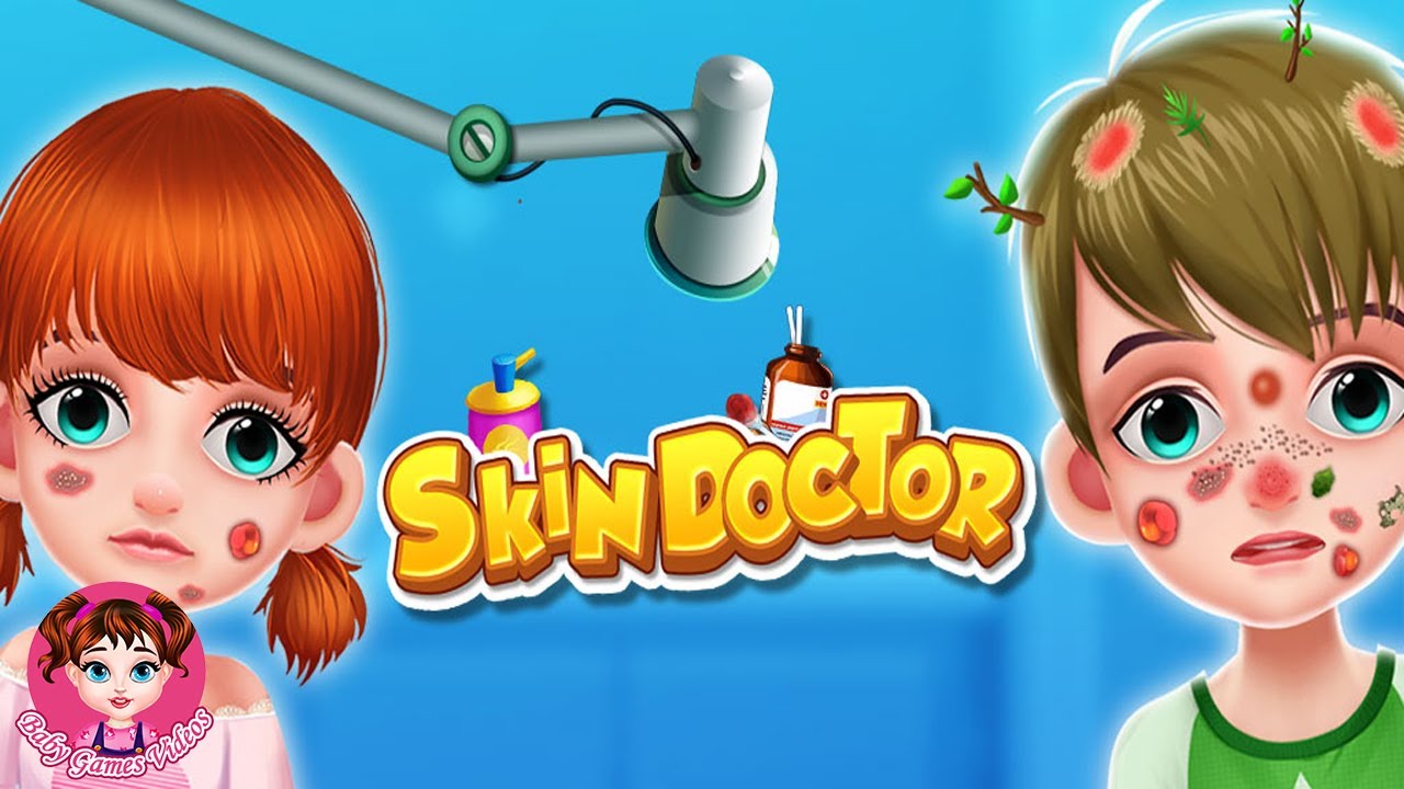 Little Skin Doctor - Fun Games For Kids - Baby Games Videos - YouTube