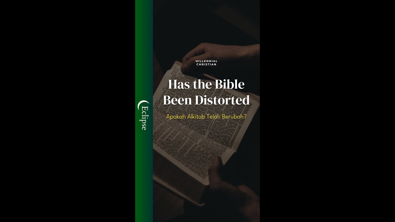 Has the Bible been Distorted ? (Apakah Alkitab telah berubah ? ) - YouTube