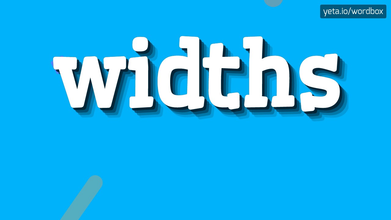 WIDTHS - HOW TO PRONOUNCE IT!? - YouTube