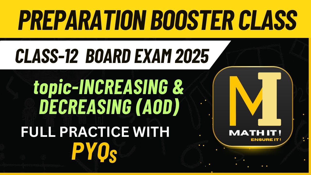 INCREASING & DECREASING | IMPORTANT PYQ DISCUSSION CLASS | CLASS 12TH | ONE SHOT | #derivatives# ...