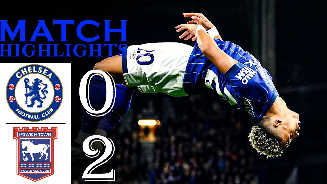 Chelsea vs Ipswich Town (0-2) Extended HIGHLIGHTS | Premier League 🔥 ...