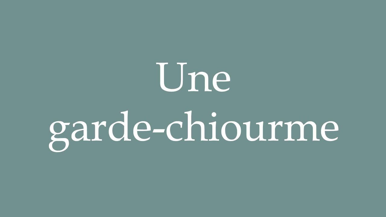 How to Pronounce ''Une garde-chiourme'' (A prison guard) Correctly in ...