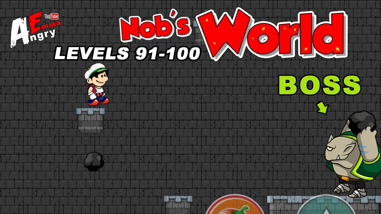 Nob's World - Levels 91-100 + BOSS / Gameplay Walkthrough (Android, iOS ...