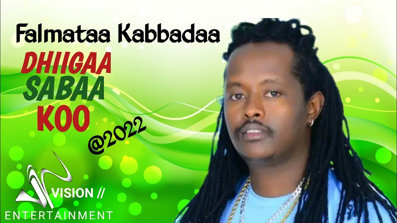 Falmataa Kabbadaa_DHIIGAA SABAA KOO_New Oromo music_@2022 - YouTube