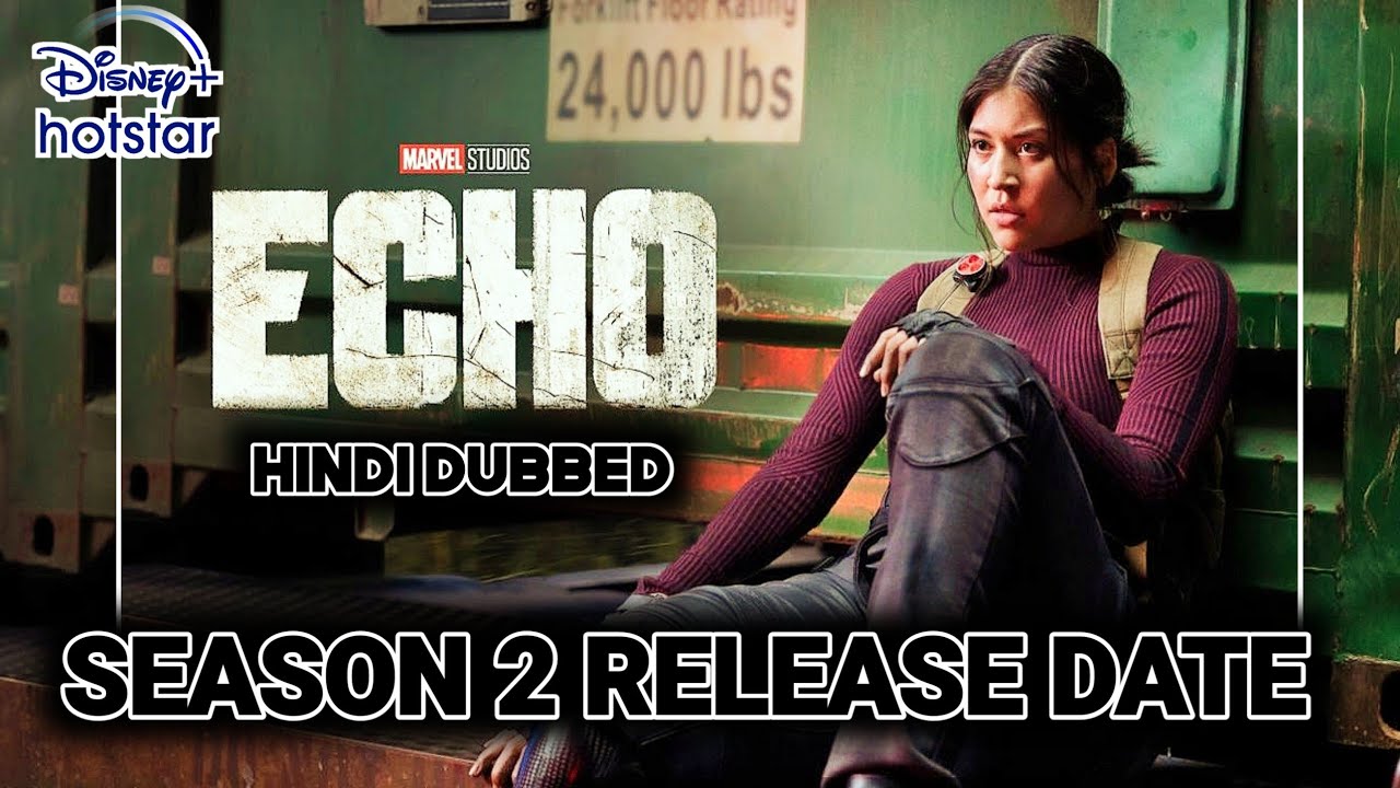 Echo Season 2 Release date | Echo Season 2 Trailer | Echo Season 2 ...