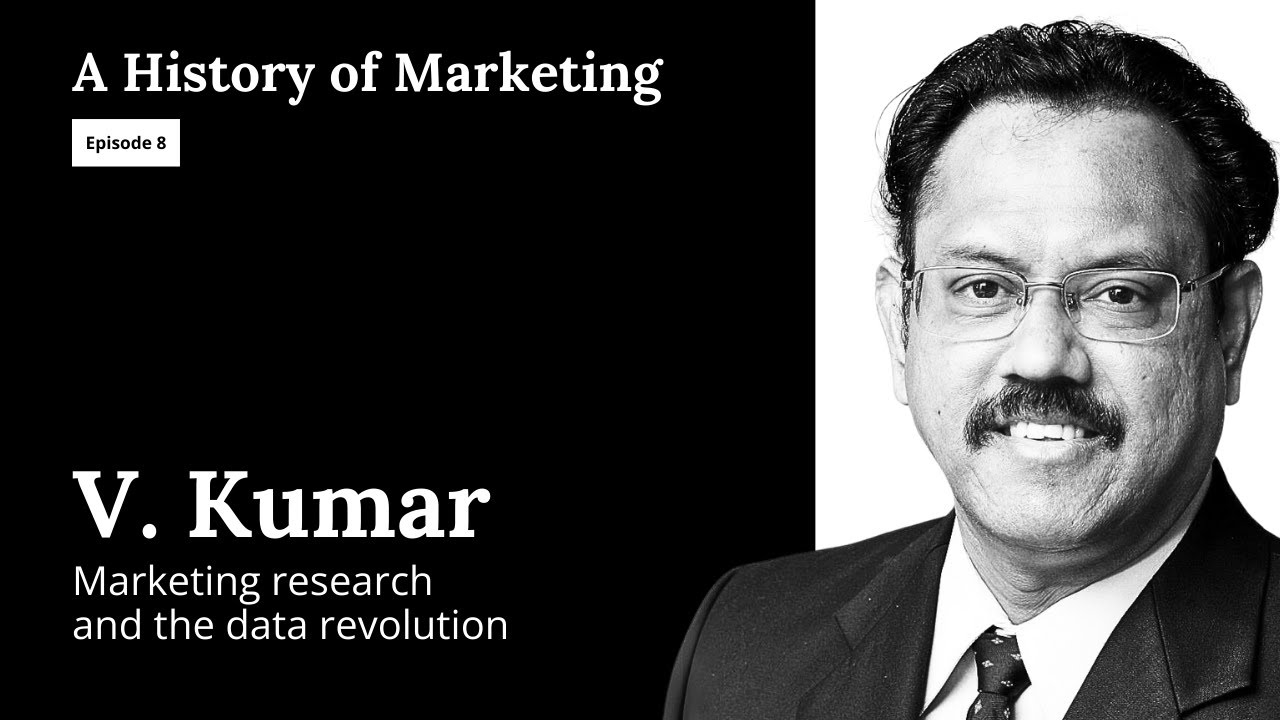 Dr. V. Kumar: Marketing Research and the Data Revolution - YouTube