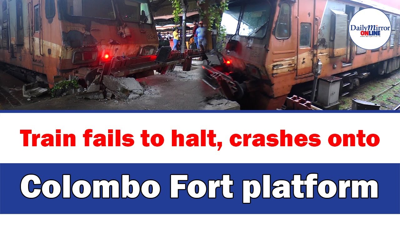 Train fails to halt, crashes onto Colombo Fort platform - YouTube