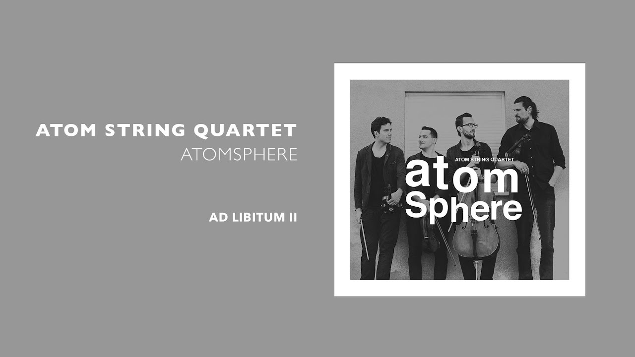 Atom String Quartet - Ad Libitum II (Official Audio) - YouTube