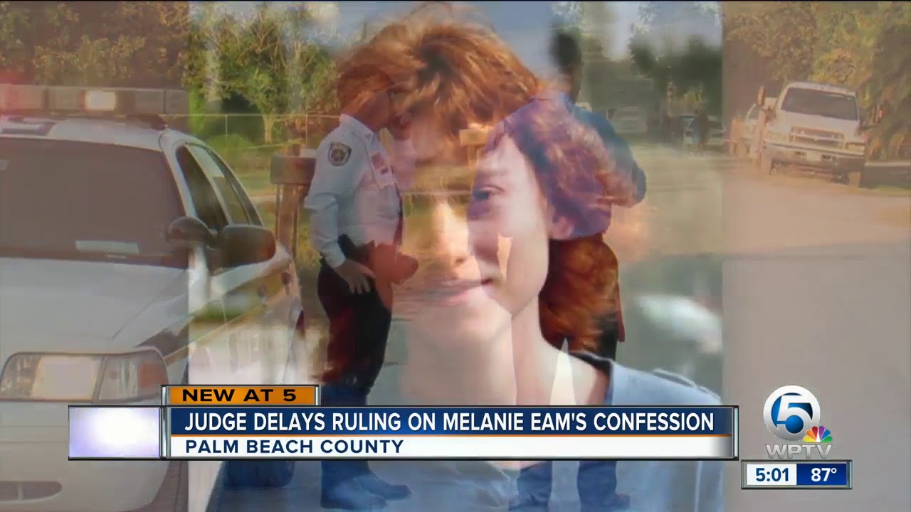 Judge delays ruling of Melanie Eam's confession - YouTube