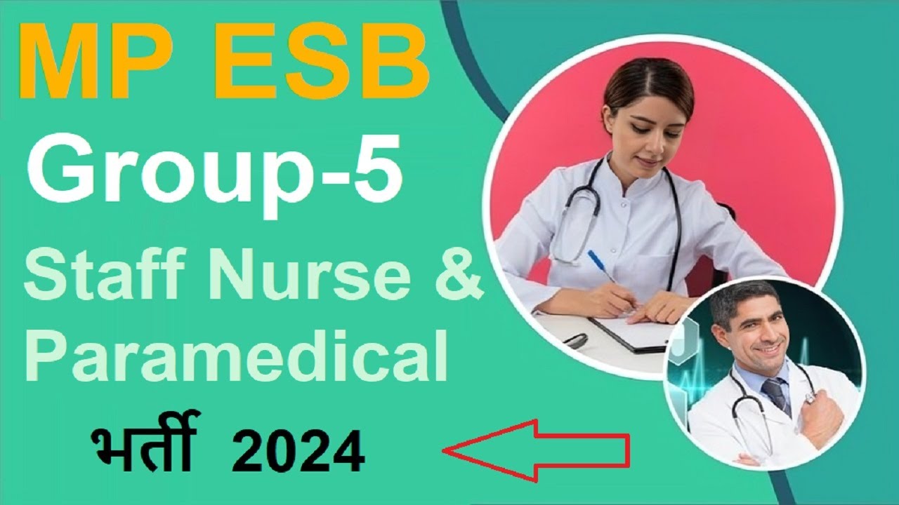 MP ESB Group-5 Recruitment 2024 | Recruitment for Staff Nurses ...