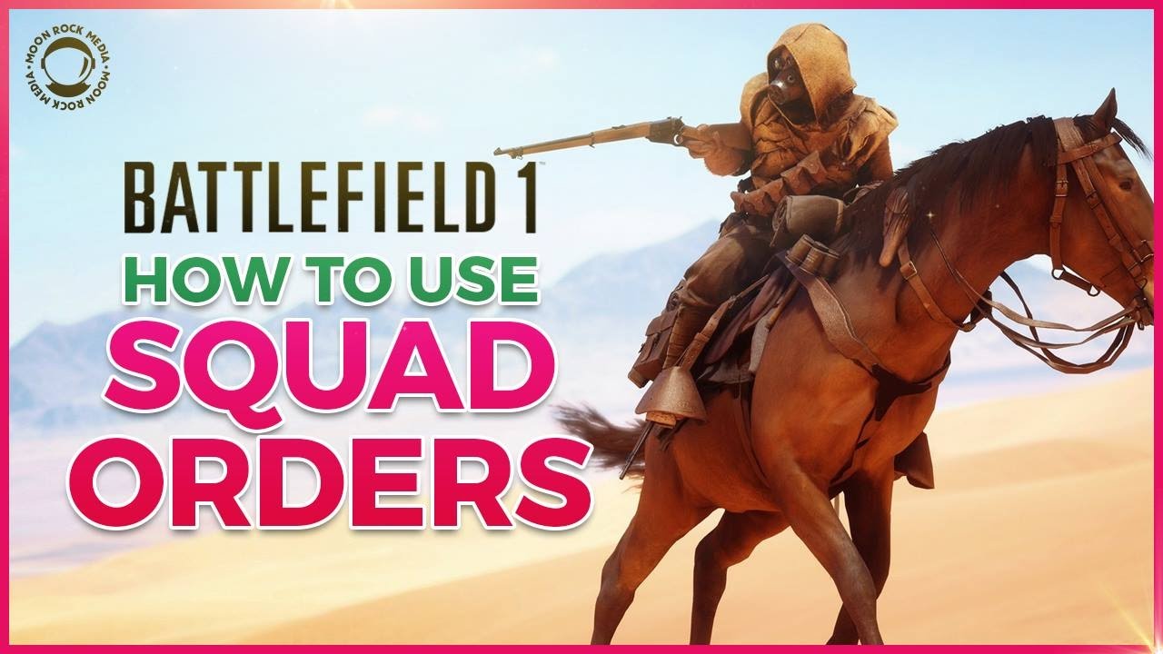 How to use SQUAD ORDERS - Battlefield 1 tutorial video - YouTube