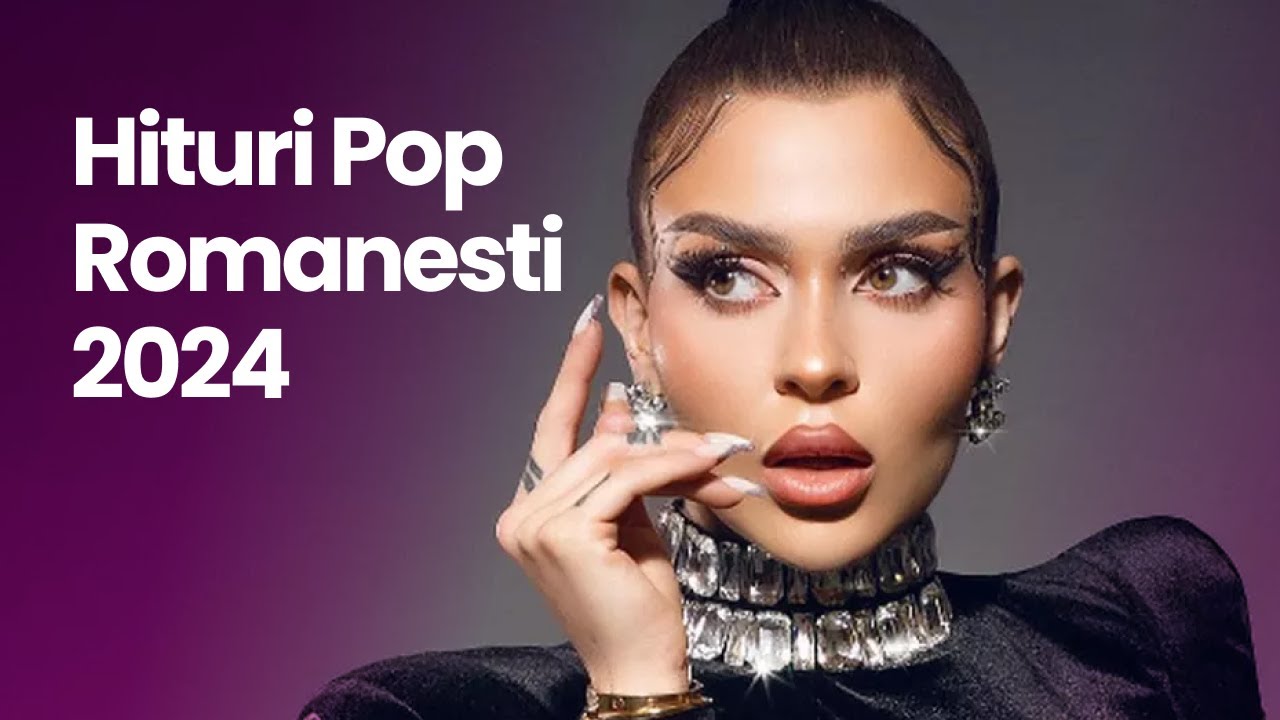 Muzica Romaneasca 2024 Pop 🤩 Hituri Romanesti 2024 Playlist 🤩 Mix ...
