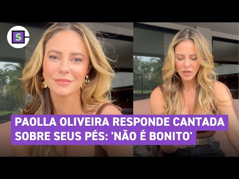 Paolla Oliveira se diverte e responde cantada sobre seus pés: 'Fetiche? Não é bonito'