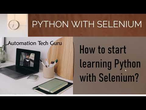 How to start learning Python & Selenium? | Learn Selenium Automation with Python | SELENIUM ...