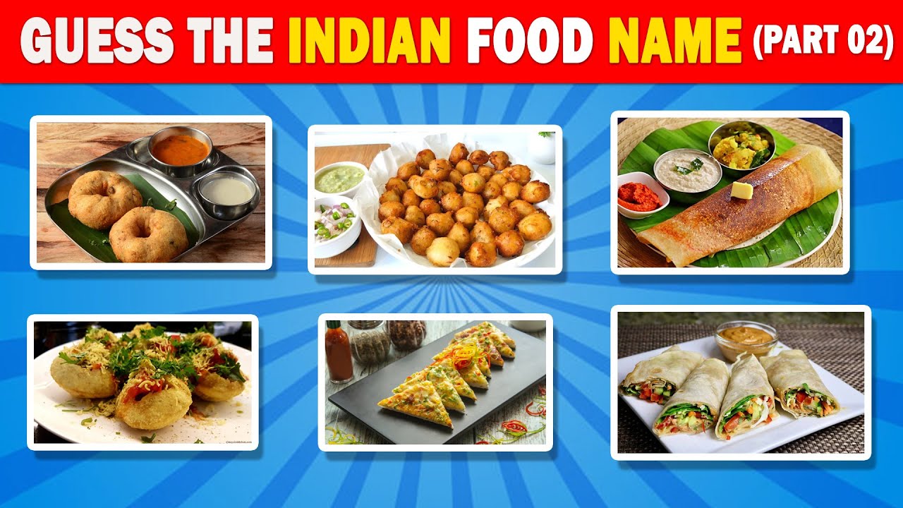 Can You Guess These Famous Indian Street Food Names Part 02 || Quiz ...