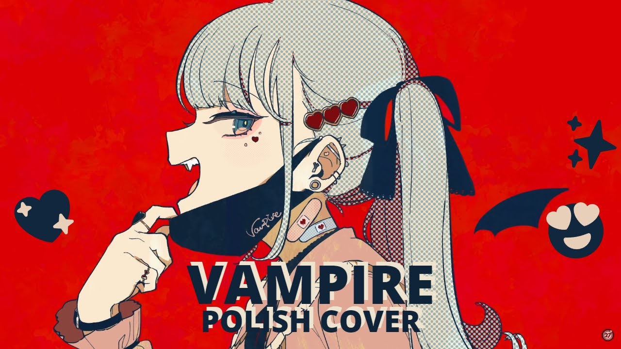 Vampire POLISH COVER (DECO*27) - YouTube
