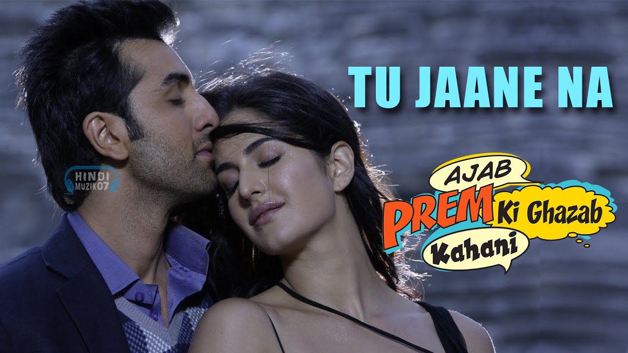 Ajab Prem Ki Ghazab Kahani Tu Jaane Na