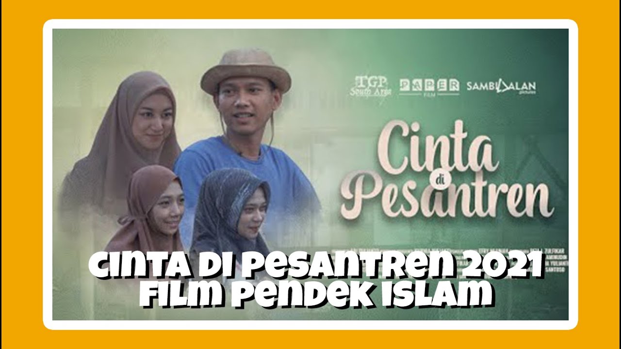 Cinta Di Gerbang Pesantren 2021 - Film Pendek Islam - YouTube