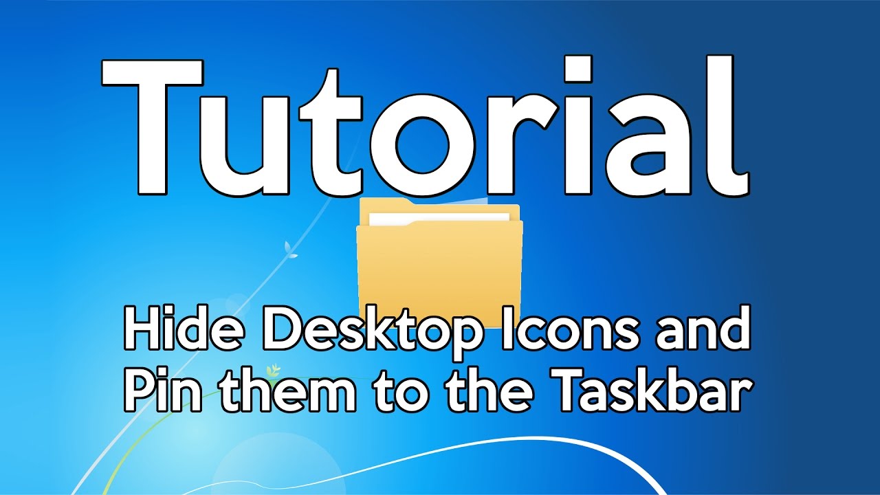 Tutorial - Hide Desktop Icons and Pin them to the Taskbar - YouTube