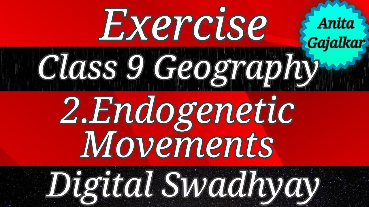 Exercise Class 9 Geography 2. Endogenetic movements । exercise 9th ...