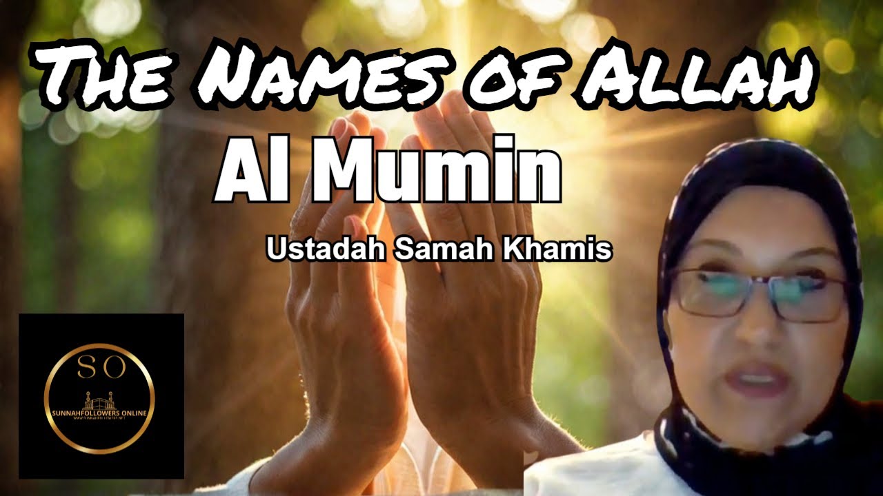 What If You Knew the TRUE Meaning of Allah's Name Al Mumin? - YouTube