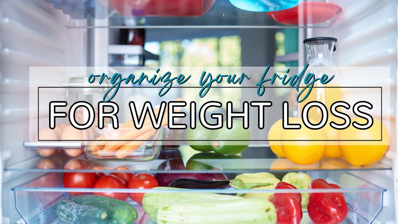 Organize Your Fridge For Weight Loss (in less than 10 minutes) - YouTube
