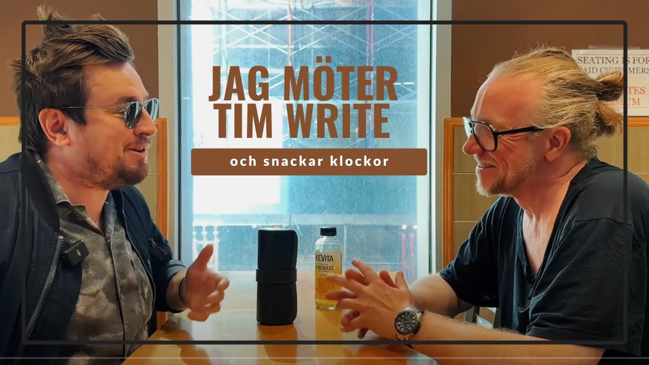 Möter Tim Write och snackar klockor - YouTube