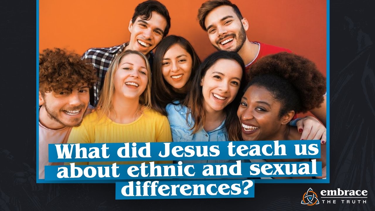 What did Jesus teach us about ethnic and sexual differences? - YouTube