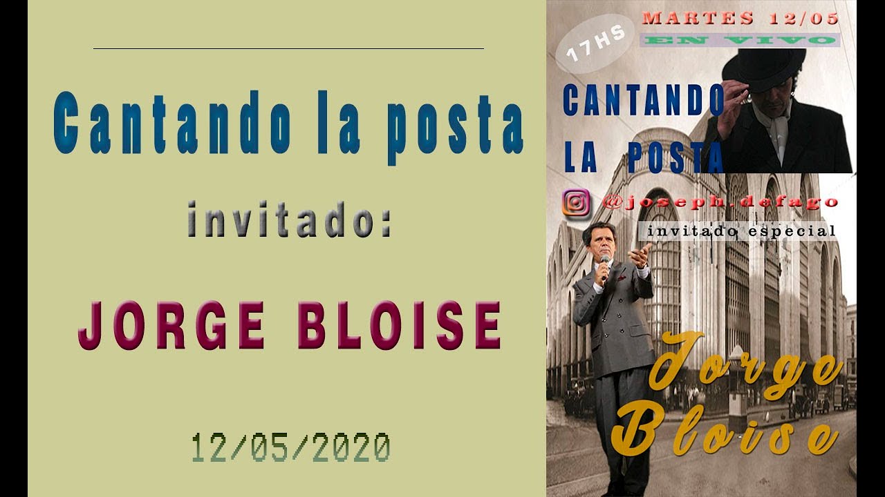 Cantando la posta con Jorge Bloise (12-05-2020) - YouTube