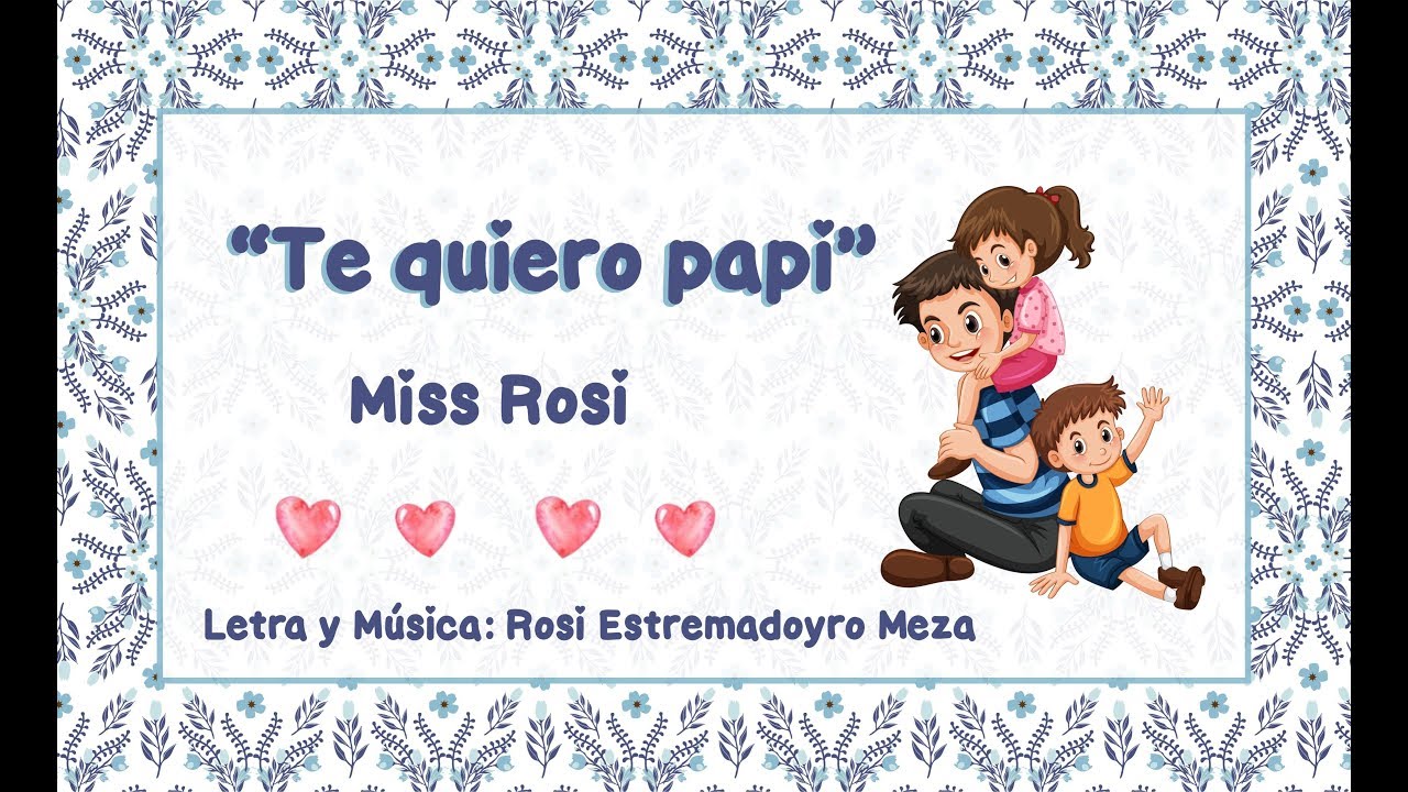 Te quiero papi - Miss Rosi - YouTube