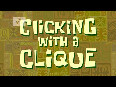 SpongeBob SquarePants - Clicking with a Clique Title Card
