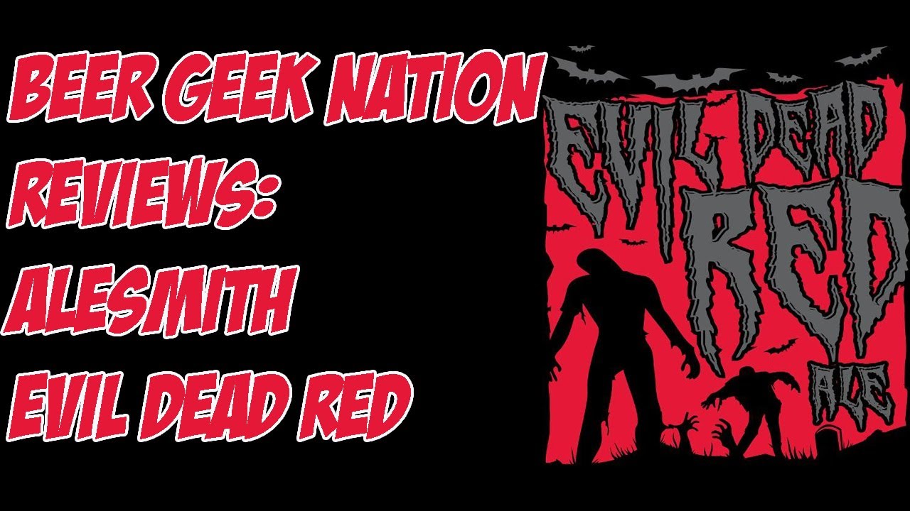 AleSmith Evil Dead Red | Beer Geek Nation Craft Beer Reviews - YouTube