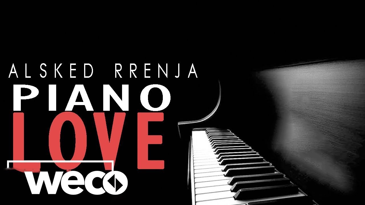 Piano Love / Relaxing Music by - Alsked Rrenja (Official Audio) - YouTube