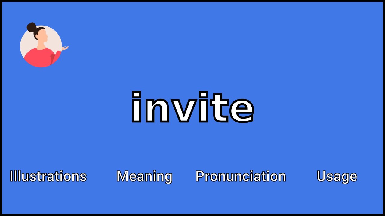 INVITE - Meaning and Pronunciation - YouTube