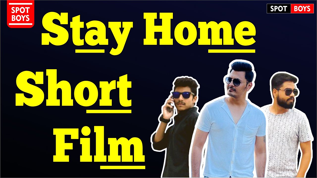 STAY HOME Short Film | Stay Home Stay Safe | A made at home short film ...
