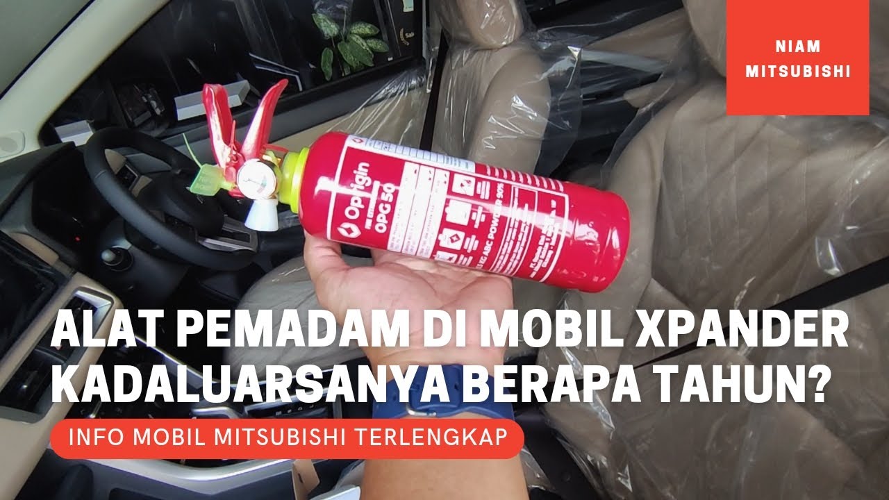 Alat Pemadan Api Ringan/APAR di Mobil Xpander Kadaluarsanya Berapa ...