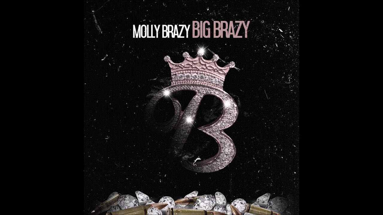 Molly Brazy - Big Brazy (Official Audio) - YouTube
