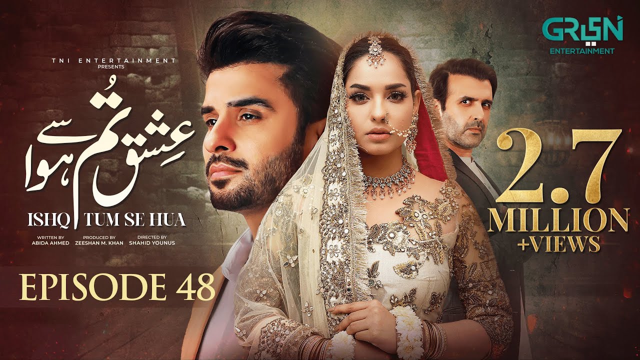 Ishq Tum Se Hua Episode 48 (Subtitles) 3rd July 2025 - Fahad Sheikh ...