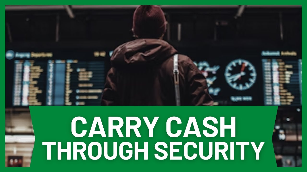 How to Carry Cash Through Airport Security - YouTube