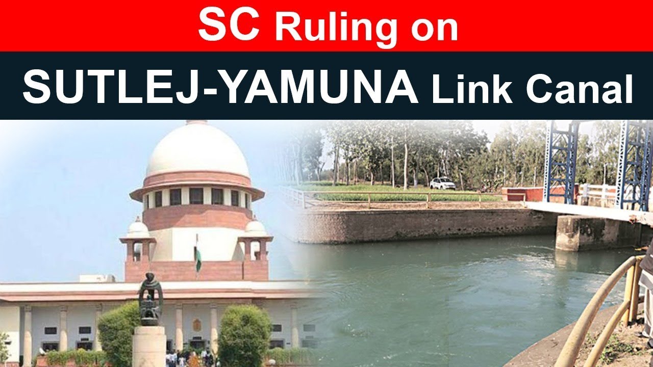 Sutlej Yamuna Link Canal Issue, Full history of SYL case & recent ...